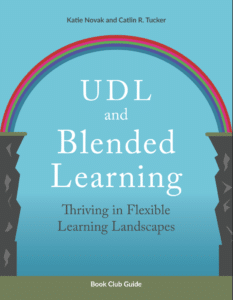 Book Club Guide Available for UDL and Blended Learning - Dr. Catlin Tucker