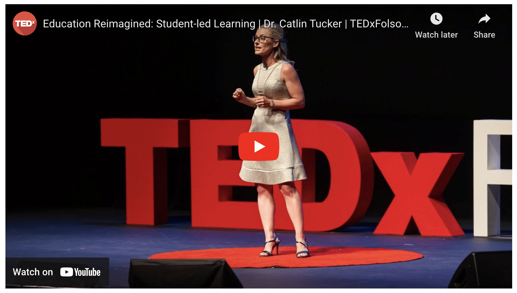 TEDx Talk – Education Reimagined: Student-led Learning - Dr. Catlin Tucker